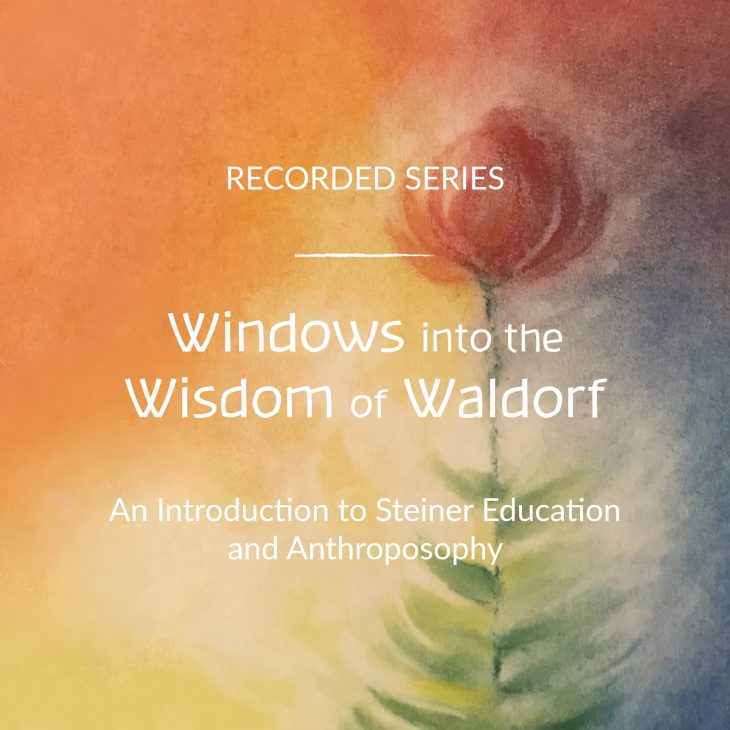 Windows into the Wisdom of Waldorf – Sydney Rudolf Steiner College